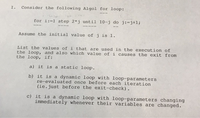 Solved I. Consider the following Algol for loop: for i:-1 | Chegg.com