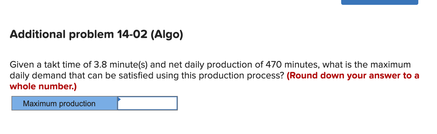 Solved Additional problem 14-02 (Algo) Given a takt time of | Chegg.com