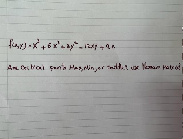 Solved f(x,y)=x3+6x2+3y2−12xy+9x Ane Oritical points Max, | Chegg.com