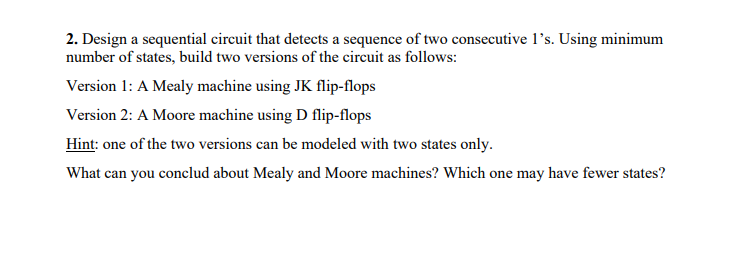 Solved 2. Design a sequential circuit that detects a | Chegg.com