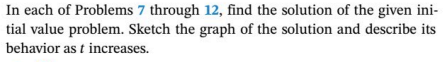 Solved In each of Problems 7 ﻿through 12, ﻿find the solution | Chegg.com