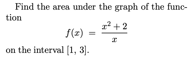 Solved Find the area under the graph of the function | Chegg.com