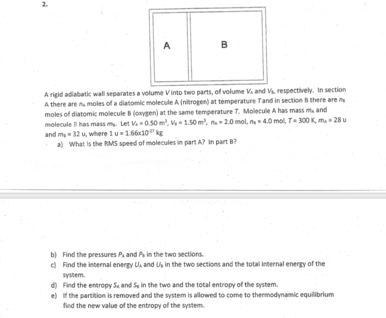 Solved A rigid adiabatic wall separates a volume Vinto two | Chegg.com