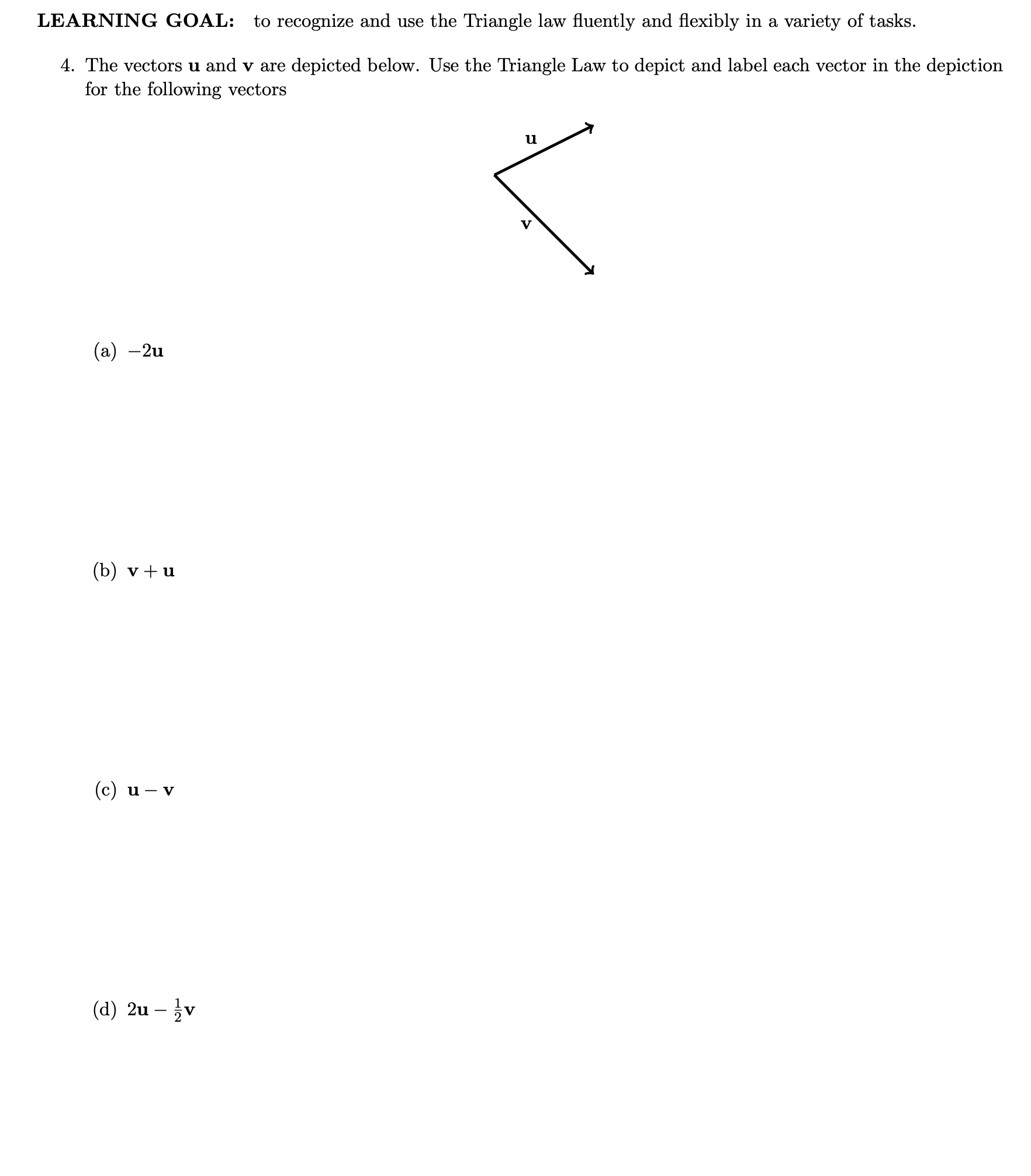 Solved LEARNING GOAL: to recognize and use the Triangle law | Chegg.com