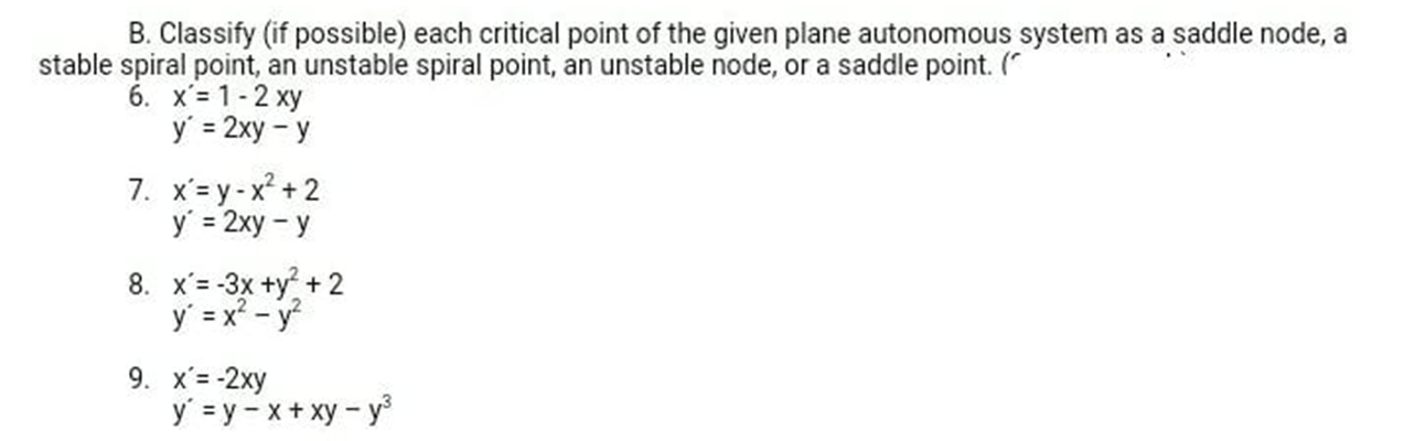 Solved B. Classify (if possible) each critical point of the | Chegg.com