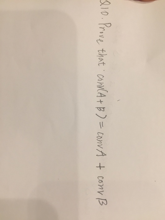 Solved Prove that conv(A + B) = conv A + conv B | Chegg.com