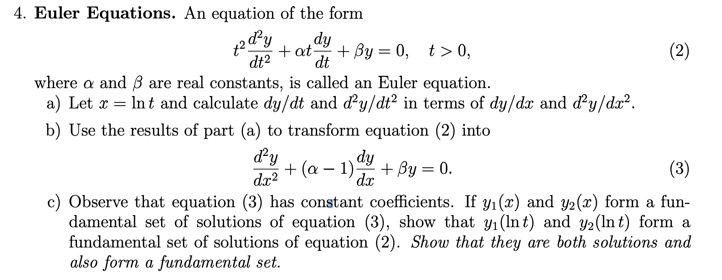Solved + d²y 4. Euler Equations. An equation of the form dy | Chegg.com