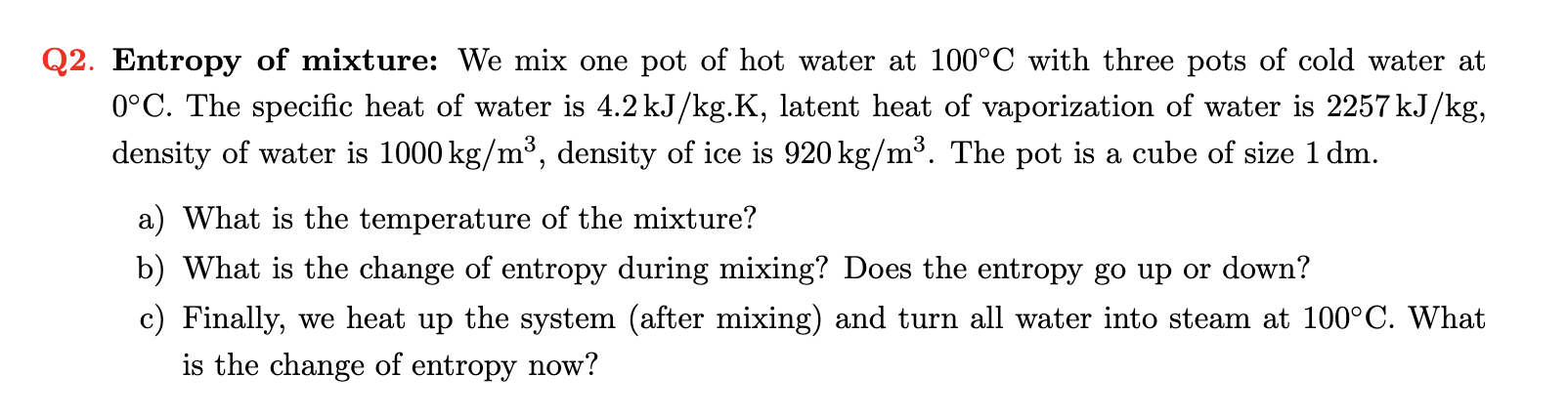 Solved Q2. ﻿Entropy of mixture: We mix one pot of hot water | Chegg.com