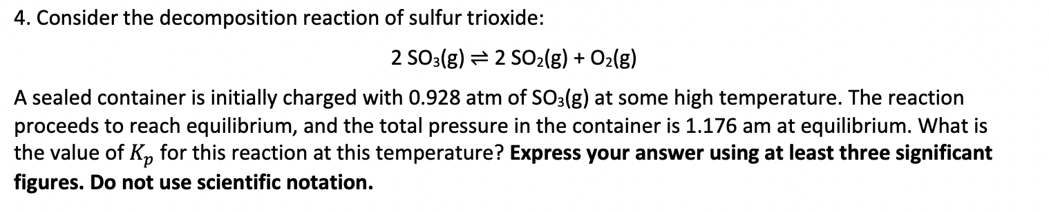 Solved 4. Consider the decomposition reaction of sulfur | Chegg.com