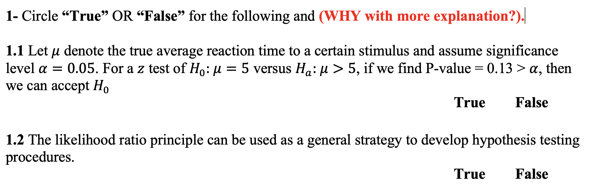 Solved 1- Circle "True" OR "False" for the following and | Chegg.com