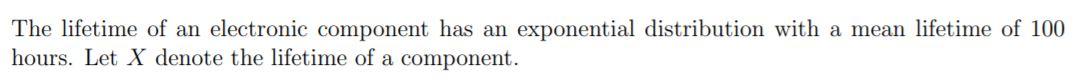 Solved The lifetime of an electronic component has an | Chegg.com