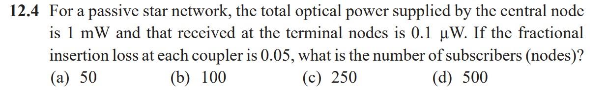 Solved For a passive star network, the total optical power | Chegg.com