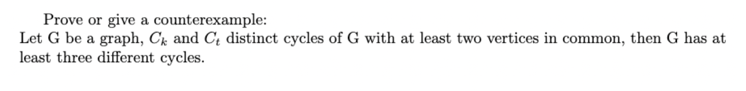 Solved Prove or give a counterexample: Let G be a graph, Ck | Chegg.com