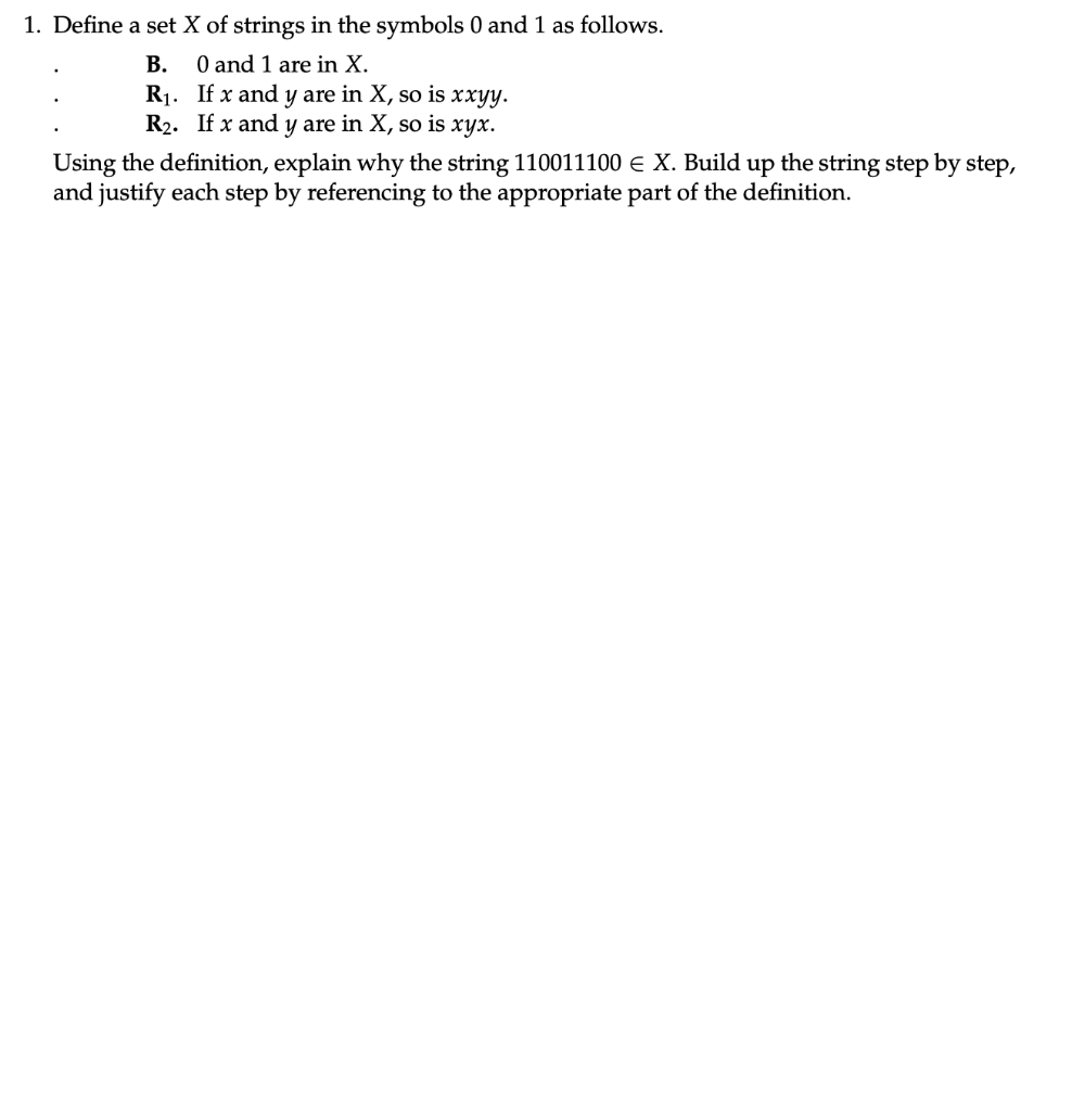 Solved 1. Define a set X of strings in the symbols 0 and 1 | Chegg.com