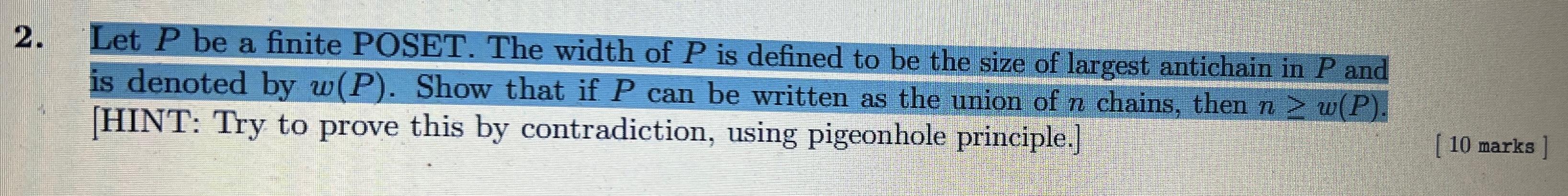 Solved Let P be a finite POSET. The width of P is defined to | Chegg.com