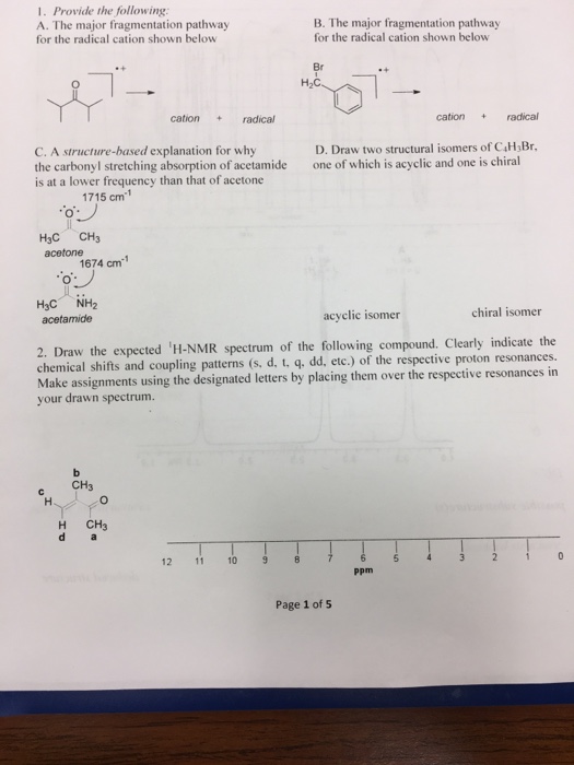 Solved 1. Provide the following A. The major fragmentation | Chegg.com