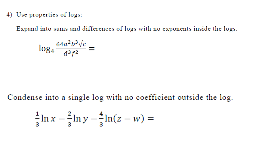 Solved 4) Use properties of logs: Expand into sums and | Chegg.com