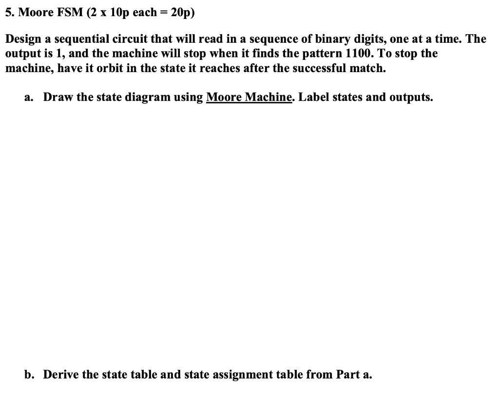 Solved 5. Moore FSM (2 x 10p each = 20p) Design a sequential | Chegg.com
