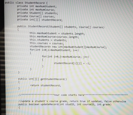 Solved public class StudentRecord private int maxNumStudent; | Chegg.com