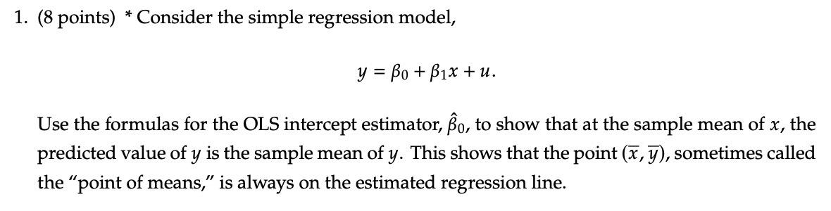 Solved 1. (8 points) ∗ Consider the simple regression model, | Chegg.com