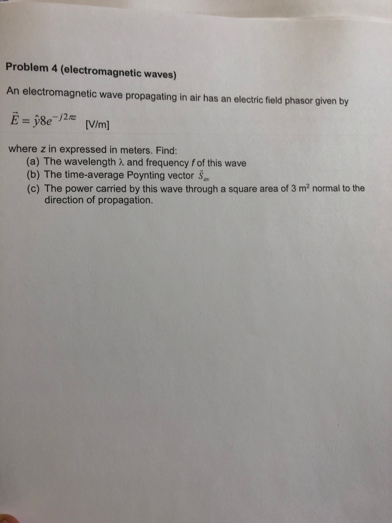 Solved Problem 4 (electromagnetic waves) An electromagnetic | Chegg.com