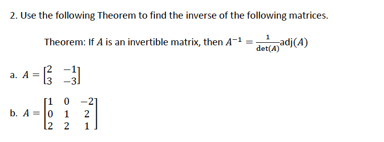 Solved 2. Use the following Theorem to find the inverse of | Chegg.com
