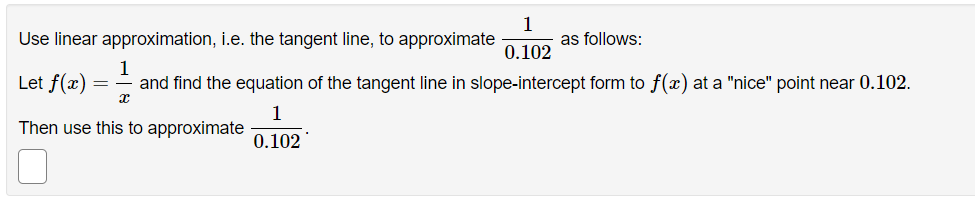 Solved Use linear approximation, i.e. the tangent line, to | Chegg.com