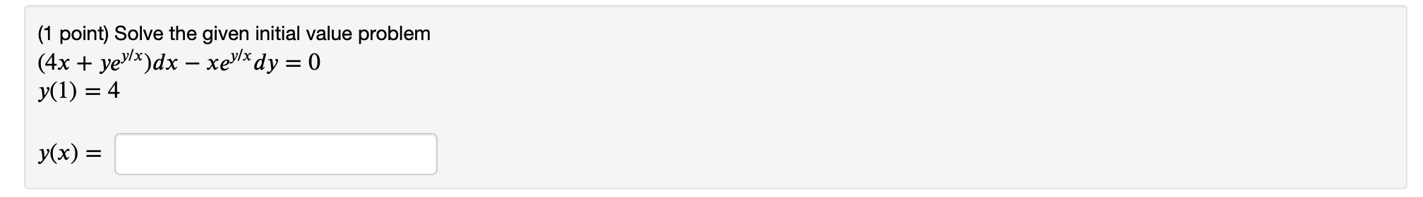 Solved (1 point) Solve the given initial value problem (4x + | Chegg.com