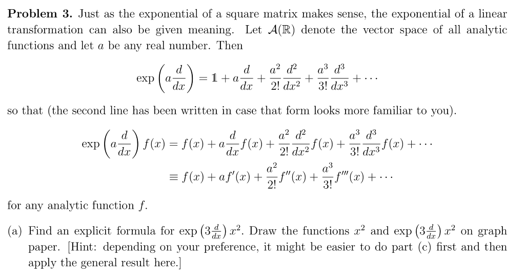 Solved Problem 3. Just as the exponential of a square matrix | Chegg.com