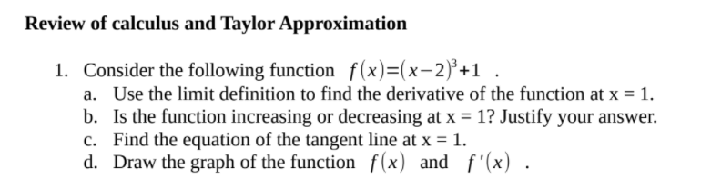 Solved Review of calculus and Taylor Approximation 1. | Chegg.com
