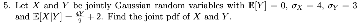 Solved 5. Let X and Y be jointly Gaussian random variables | Chegg.com