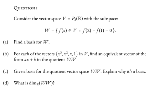 Solved Consider the vector space V=P3(R) with the subspace: | Chegg.com