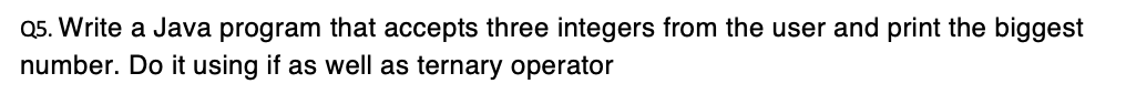 Solved Q5. Write a Java program that accepts three integers | Chegg.com