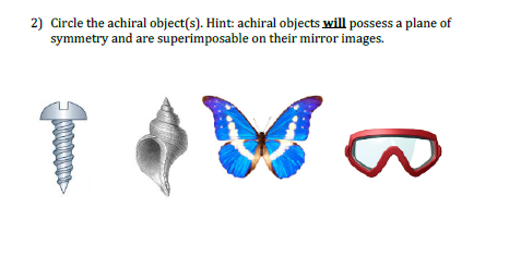 Solved 1) Circle the chiral object(s). Hint: chiral objects | Chegg.com