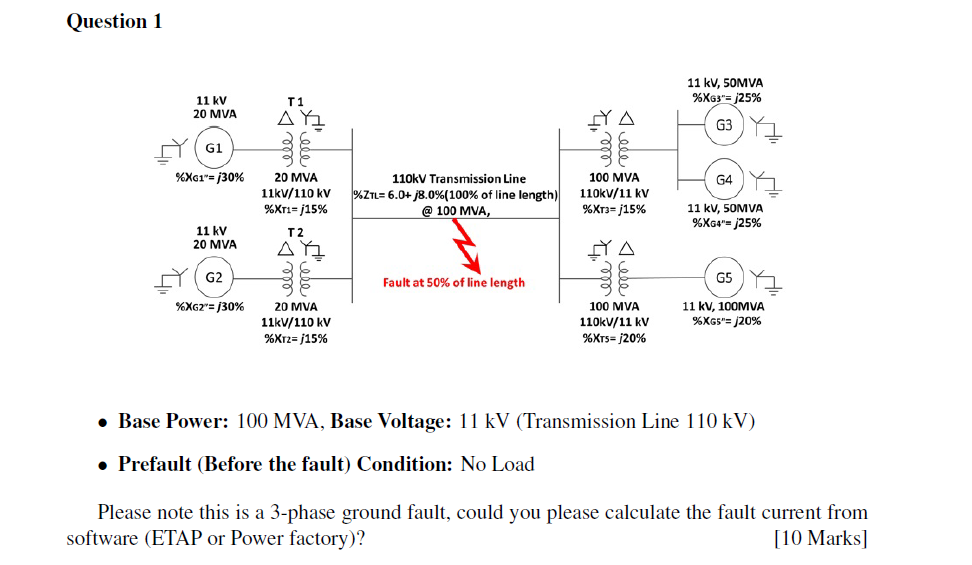 Question 1 ﻿Base Power: 100 ﻿MVA , ﻿Base Voltage: 11 | Chegg.com