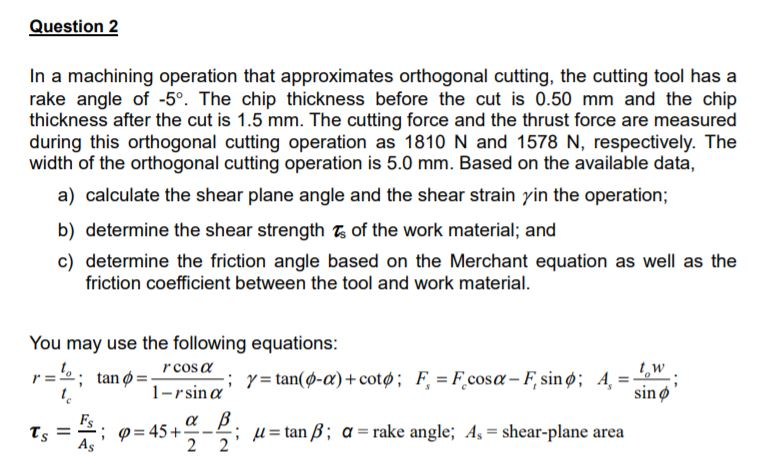 Solved Question 2 In a machining operation that approximates | Chegg.com