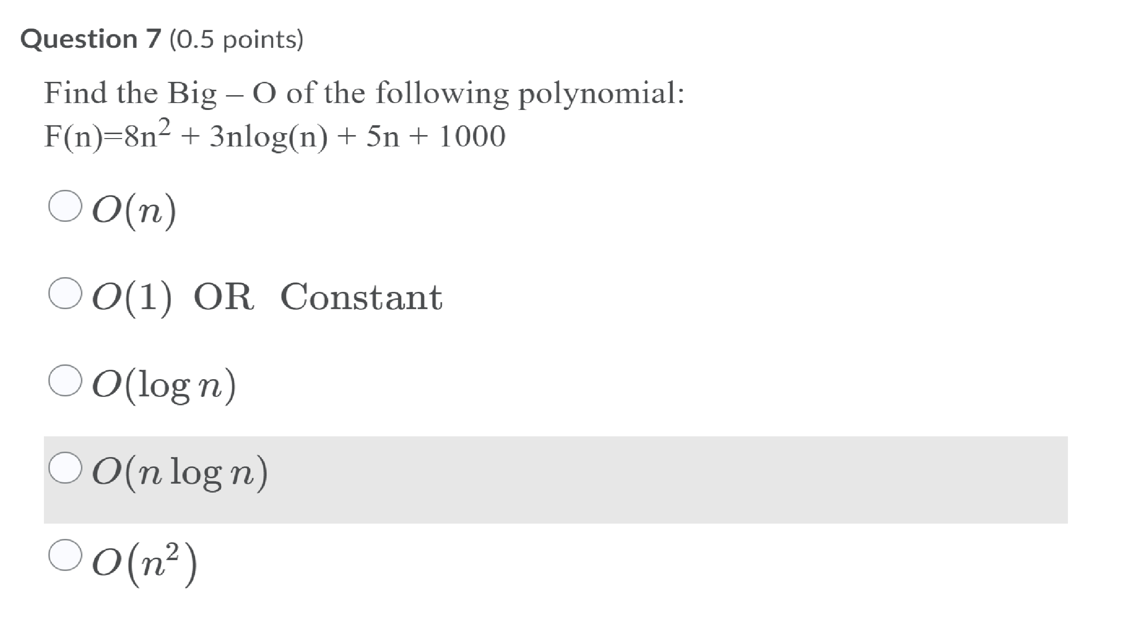 Solved Question 7 (0.5 points) Find the Big - 0 of the | Chegg.com