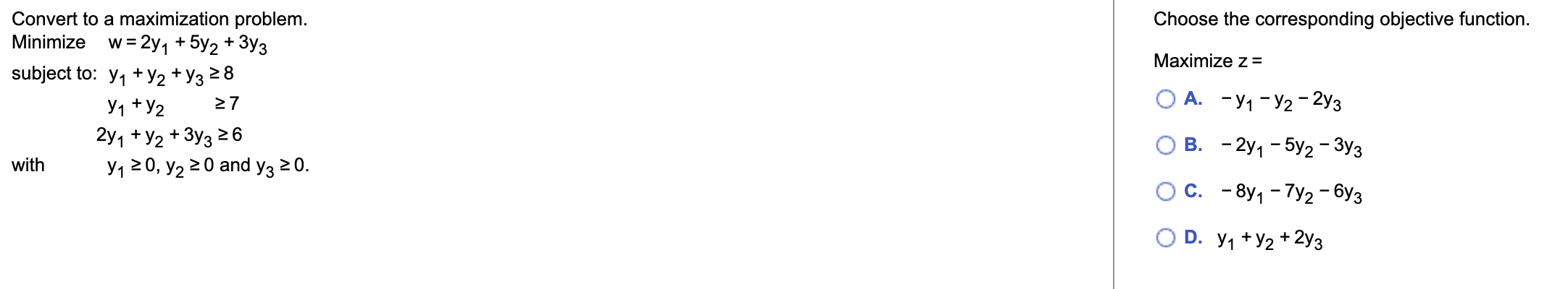 Solved Convert to a maximization problem. Choose the | Chegg.com