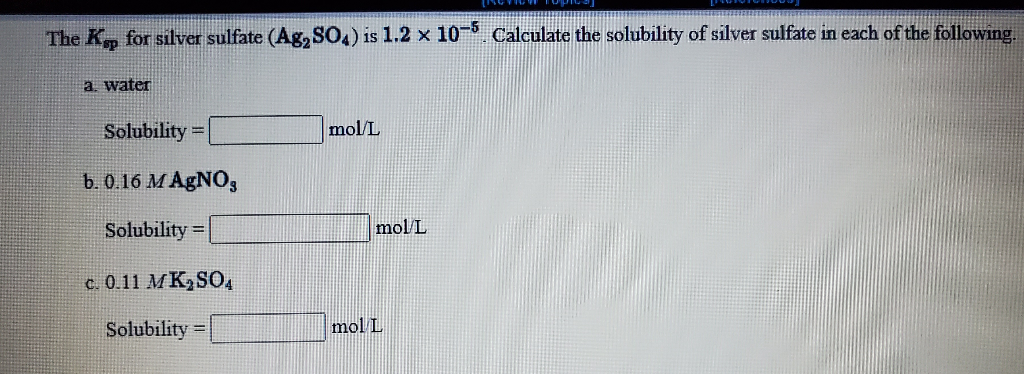 Solved The K, for silver sulfate (Ag, SO.) is 1.2 x 10-8. | Chegg.com
