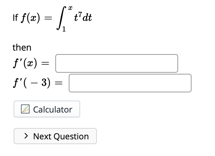 Solved If f(x) $*t t7dt then f'(x) = f'(-3) = Calculator > | Chegg.com