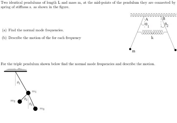 Two identical pendulums of length L and mass m, at | Chegg.com