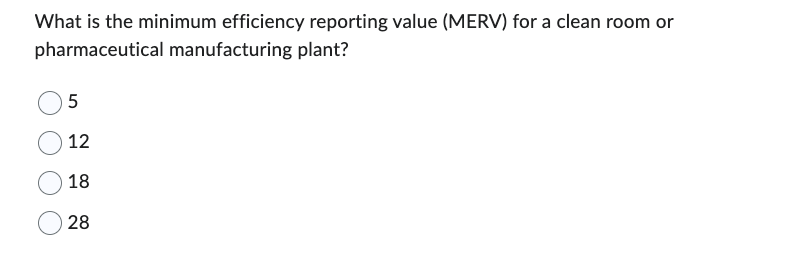 Solved What is the minimum efficiency reporting value (MERV) | Chegg.com Solved What is the minimum efficiency reporting value (MERV) | Chegg.com