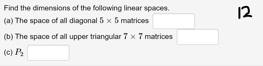 Solved Find the dimensions of the following linear spaces. | Chegg.com