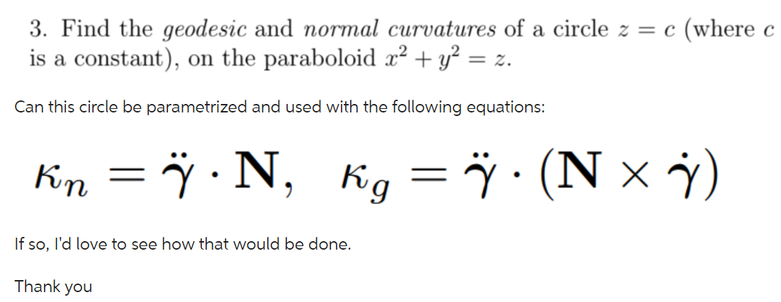 Solved 3. Find the geodesic and normal curvatures of a | Chegg.com