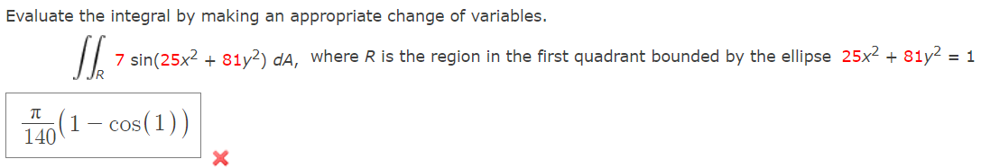 Solved Evaluate the integral by making an appropriate change | Chegg.com