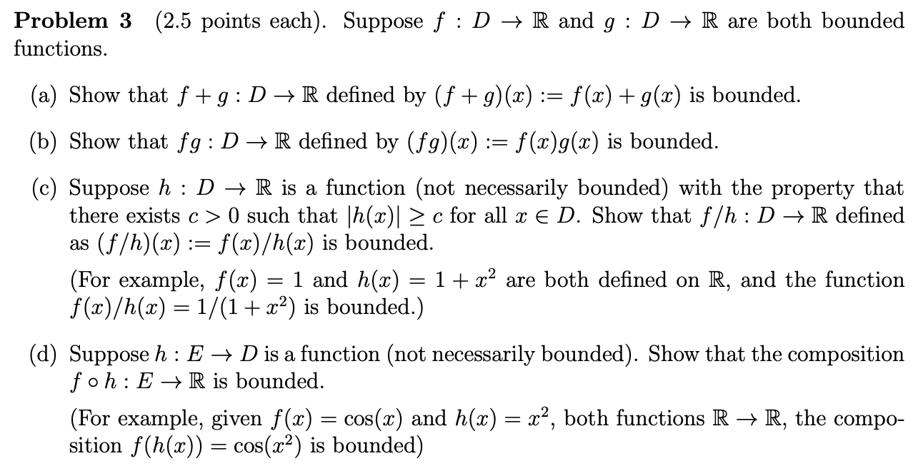 Solved Problem 3 (2.5 points each). Suppose f :D + R and g | Chegg.com Solved Problem 3 (2.5 points each). Suppose f :D + R and g | Chegg.com