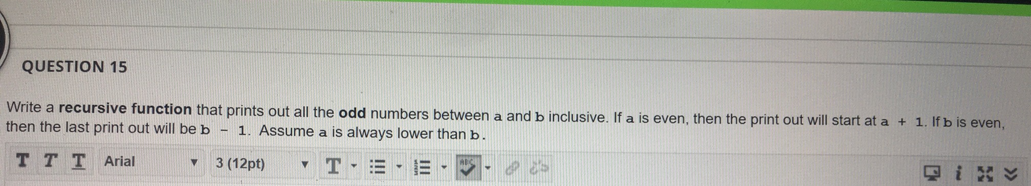 Solved QUESTION 15 Write a recursive function that prints | Chegg.com