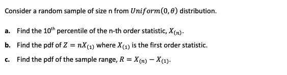 Solved Consider a random sample of size n from Uniform (0,θ) | Chegg.com