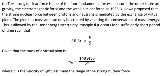Solved (b) The strong nuclear force is one of the four | Chegg.com