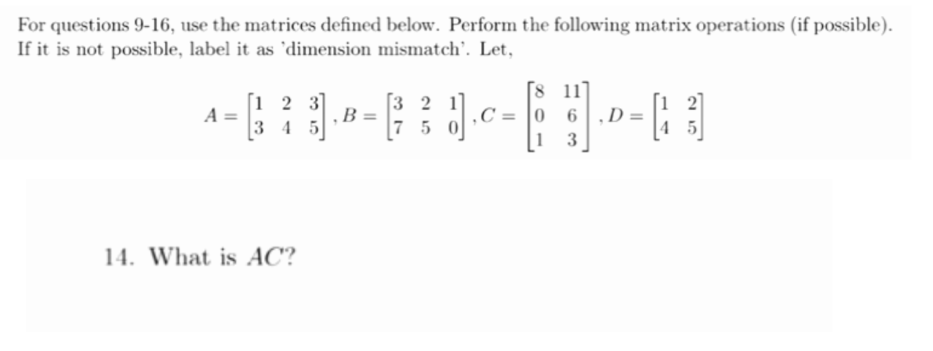 Solved For questions 9-16, use the matrices defined below. | Chegg.com